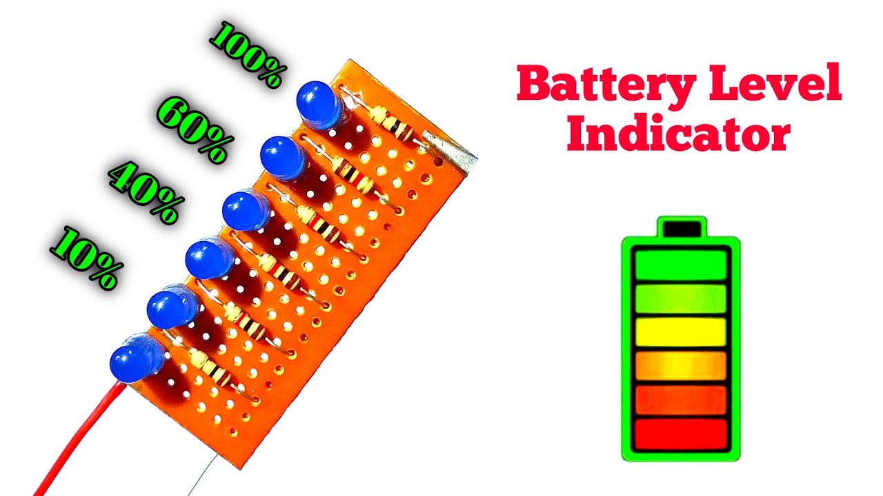 Simple Battery Level Indicator Circuit/Battery Level Indicator Project ...