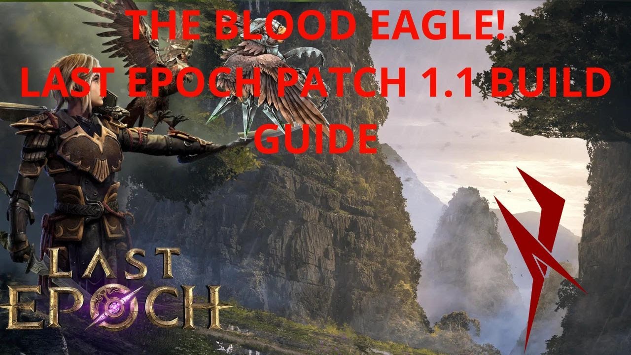 The Blood Eagle! - Patch 1.1 Last epoch build guide - YouTube