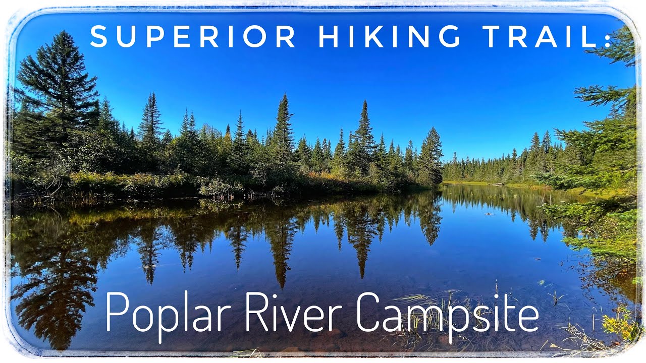 Superior Hiking Trail: Poplar River Campsite (East) - YouTube