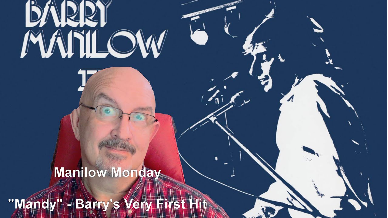 Manilow Monday Episode 13 - "Mandy" - Barry's first big hit - YouTube