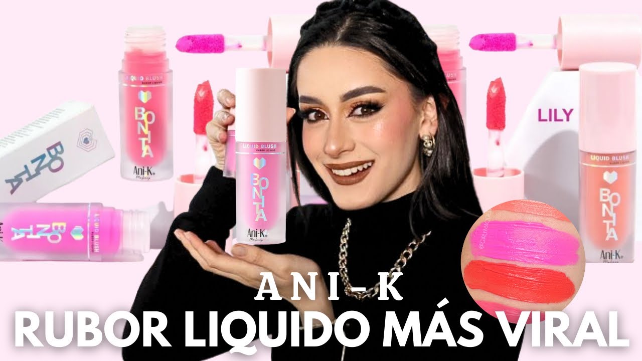 ANI-K: NUEVO RUBOR LÍQUIDO BONITA | ¿MEJOR que RARE BEAUTY? - Makeup ...