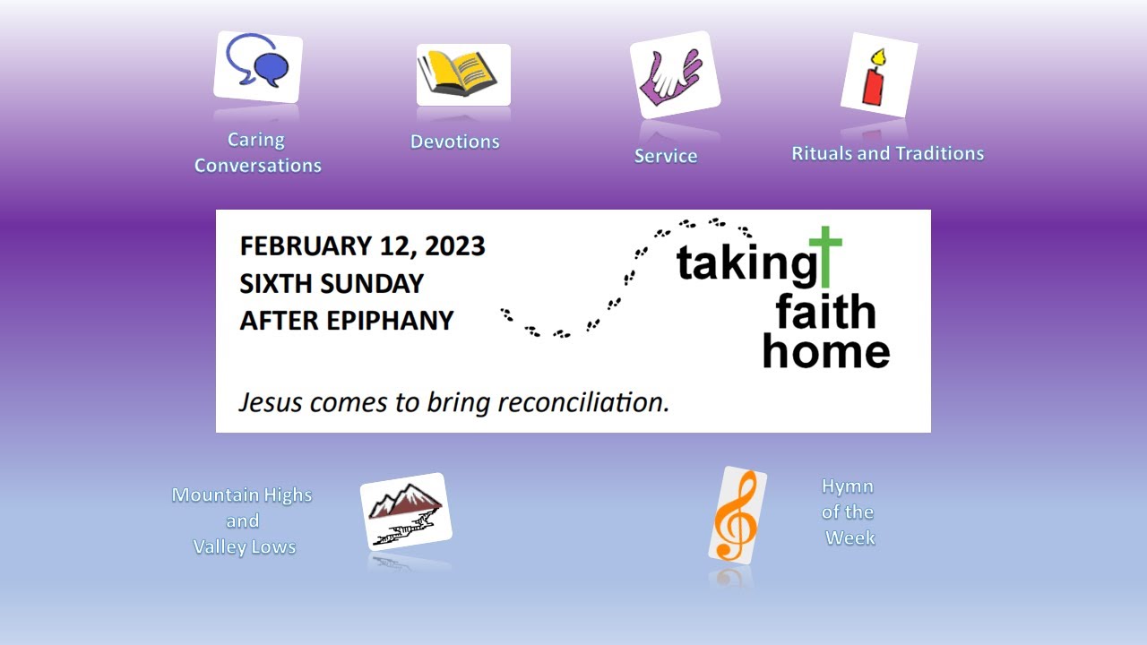 Taking Faith Home Message February 12 2023: Sixth Sunday After Epiphany ...