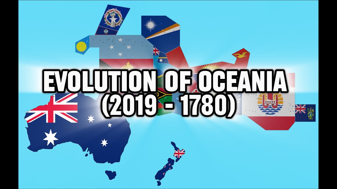 Evolution Of Oceania (2019 - 1780) - YouTube