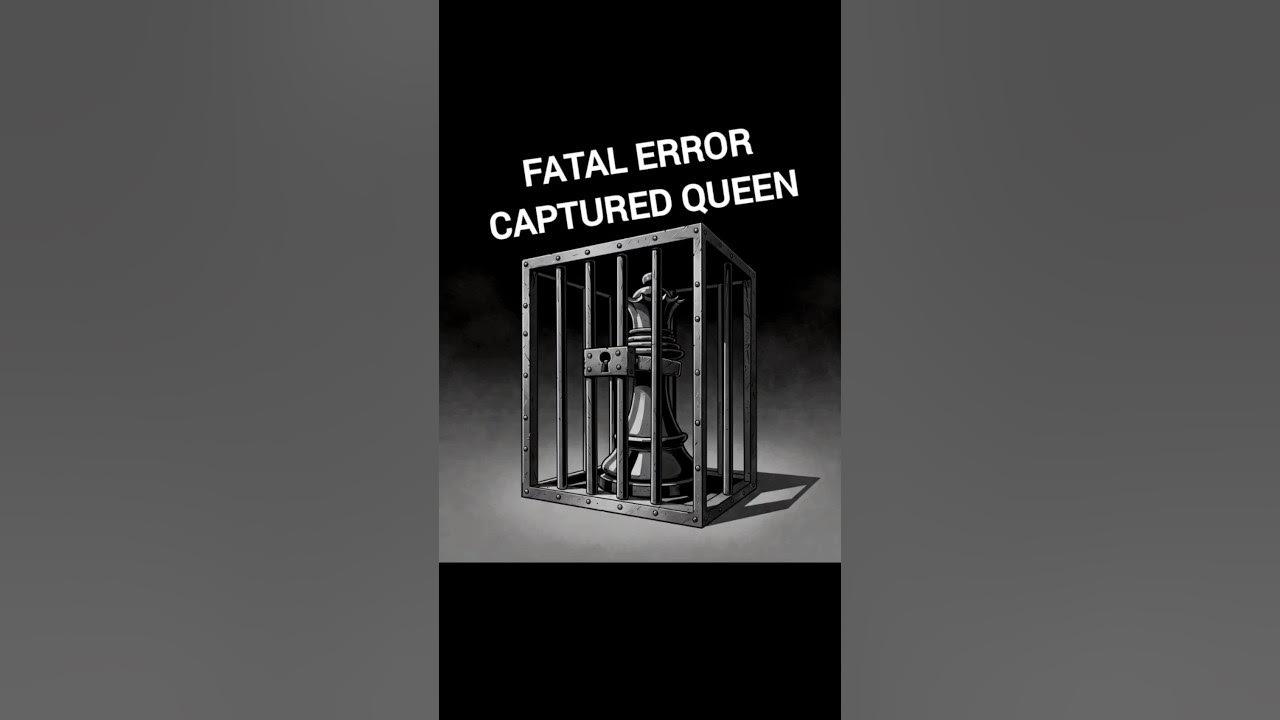 Chess ! Fatal Error Captured Queen !!! - YouTube