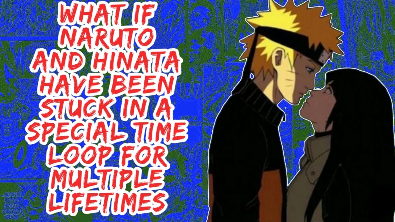 What if Naruto And Hinata Have Been Stuck in A Special Time Loop for ...