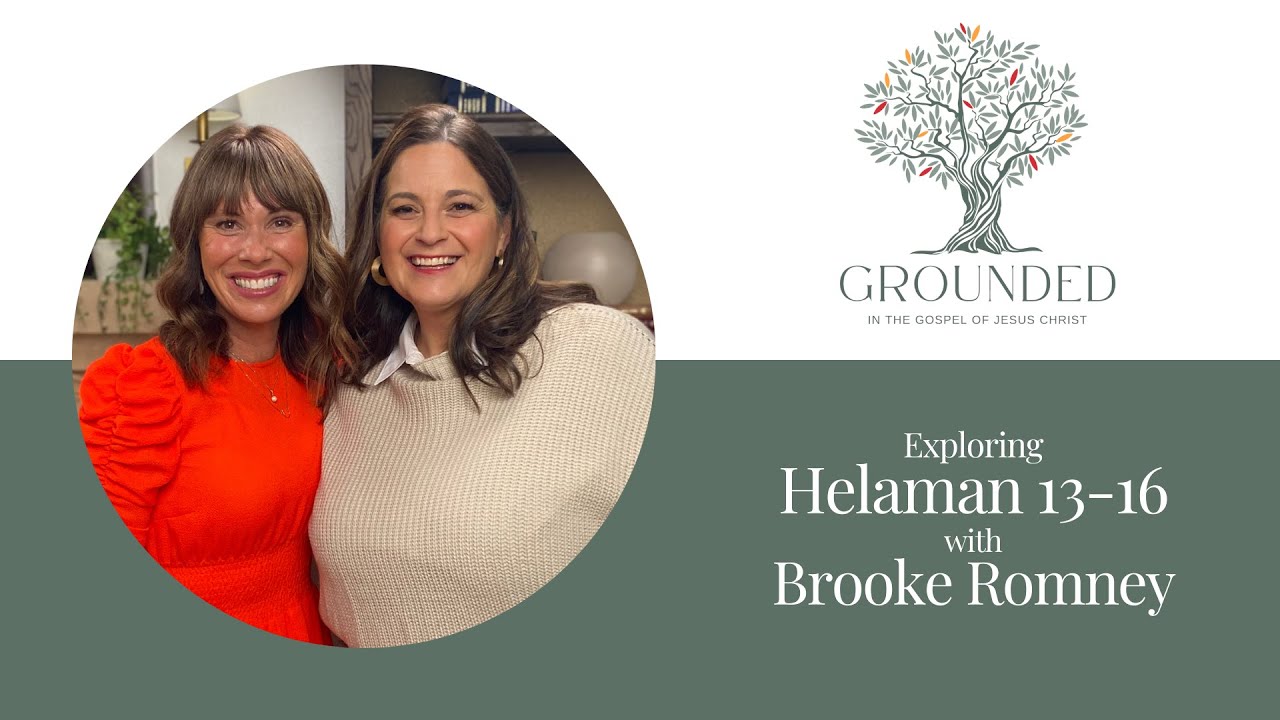 Episode 31 - Helaman 13-16, Brooke Romney and Barbara Morgan Gardner ...