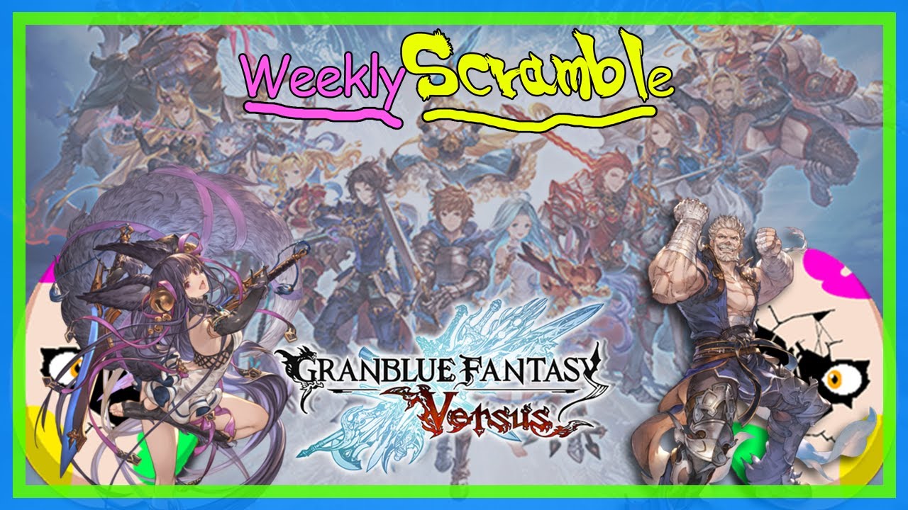 Weekly Scramble: Granblue Fantasy Versus #2 - YouTube