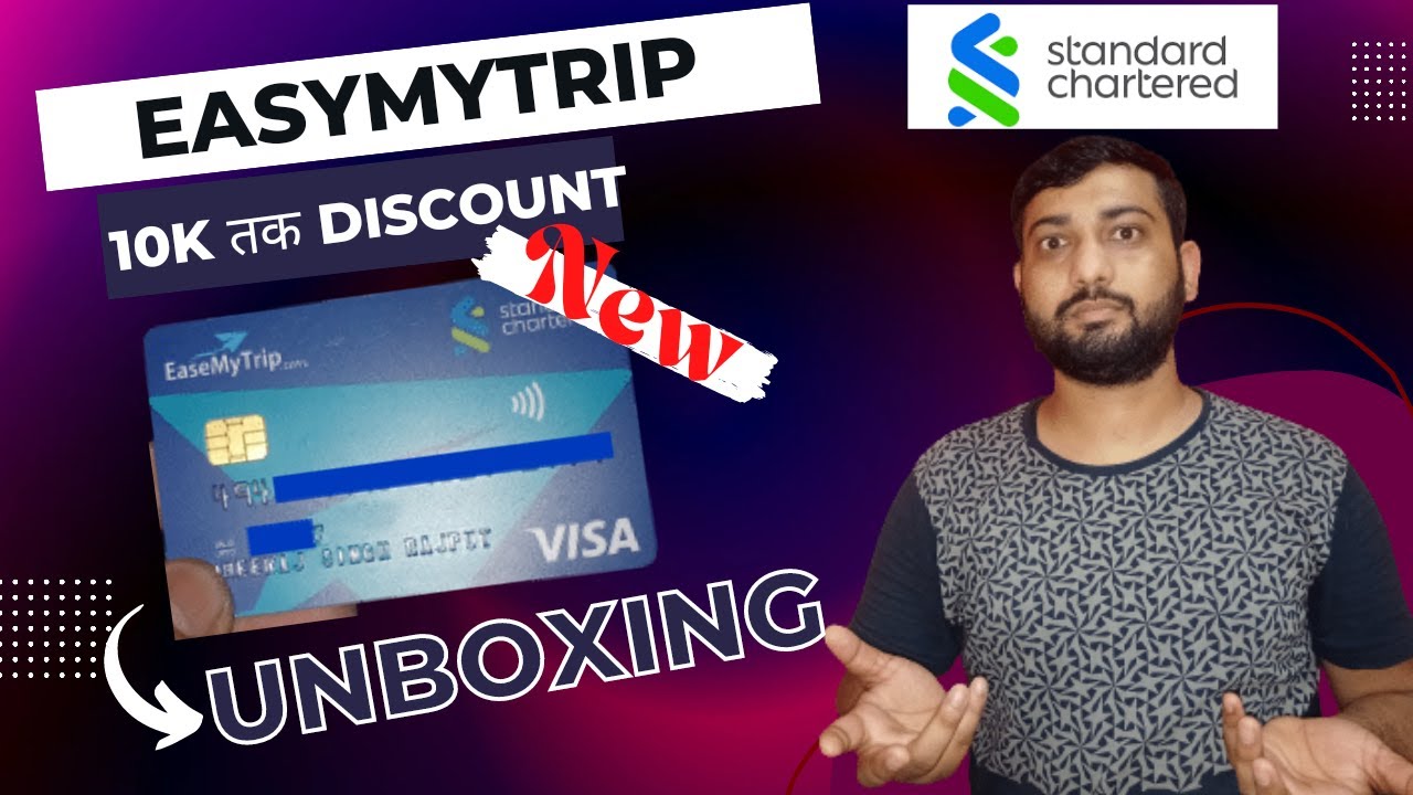 EasyMyTrip Credit card Unboxing || standard chartered EasyMyTrip Credit ...