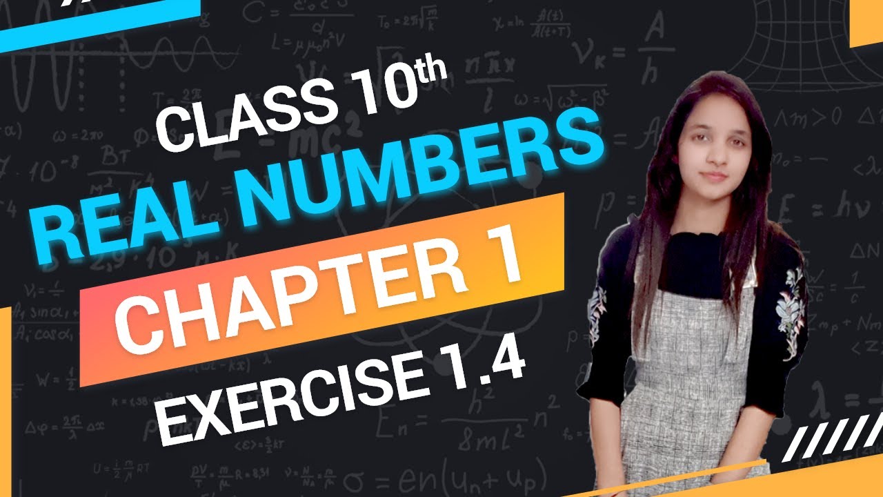 Class 10 - Real Numbers | Exercise 1.4 | NCERT | MATHS - YouTube