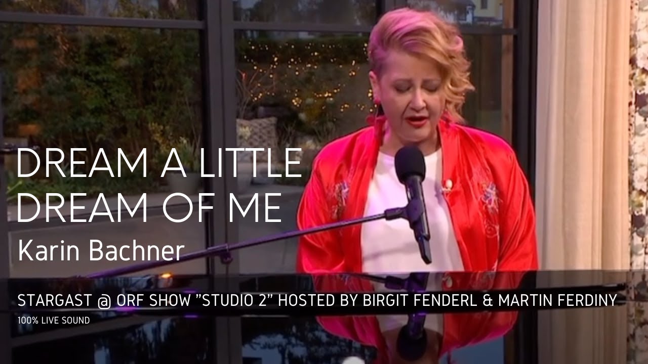 Dream A Little Dream Of Me - Karin Bachner live @ ORF SHOW Studio 2 ...