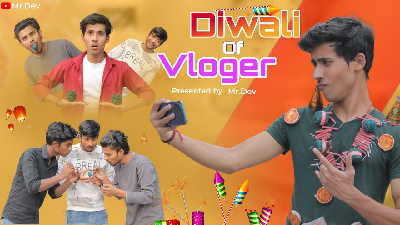 Diwali of vloger || comedy Hindi video || Mr.Dev - YouTube