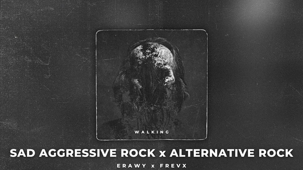 Walking | Sad Aggressive Rock x Alternative Rock Type Beat (prod. Erawy ...