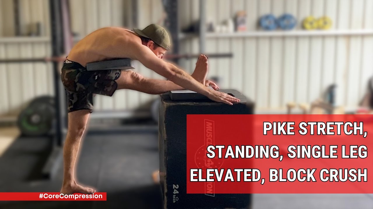 Pike Stretch, Standing, Single Leg Elevated, Block Crush - YouTube