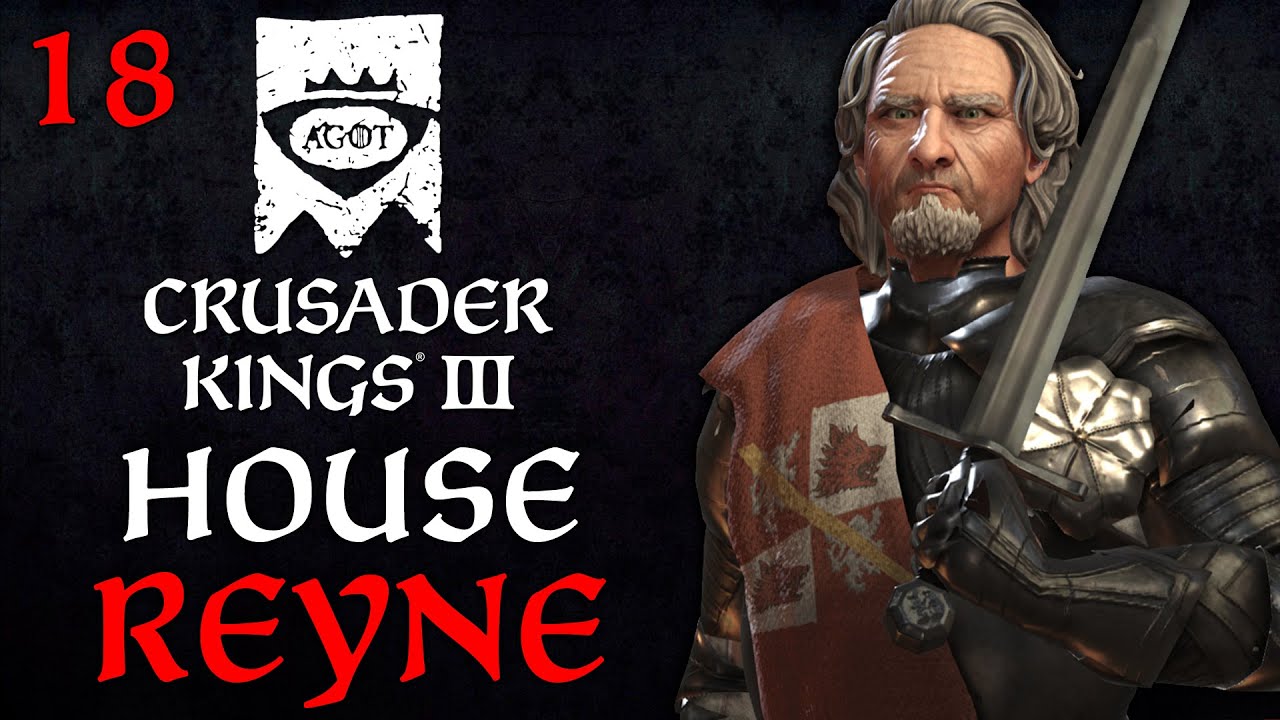 House Reyne - CK3 AGOT - Part 18 - YouTube