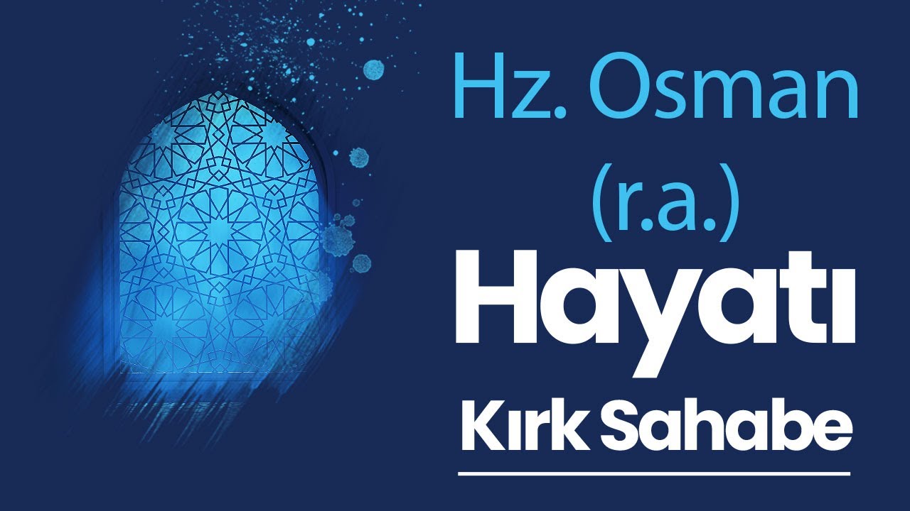 Hz. Osman Kimdir? Hz. Osman'ın (r.a) Hayatı | Prof. Dr. Hüseyin Güneş ...