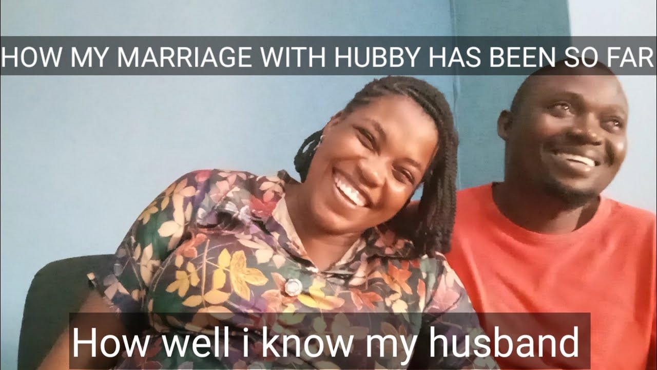 HOW WELL DO WE KNOW EACH OTHER/HOW MY MARRIAGE WITH HUBBY HAS BEEN SO ...
