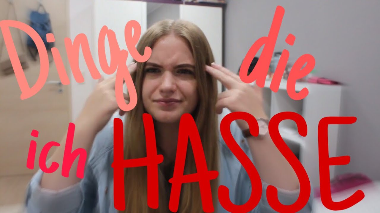 DINGE/SITUATIONEN DIE ICH HASSE | Jennifer Kalis - YouTube