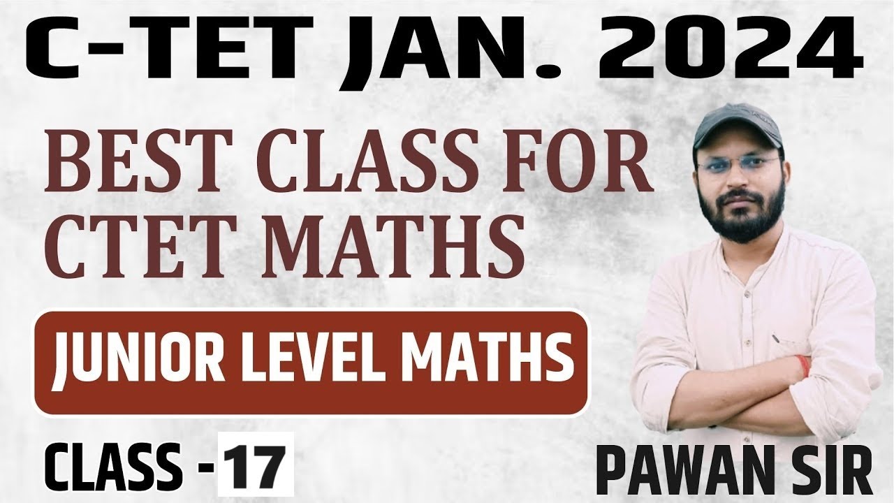 CTET January 2024 |CTET Maths CLASS - 17 || CTET_JUNIOR_LEVEL_MATH ...