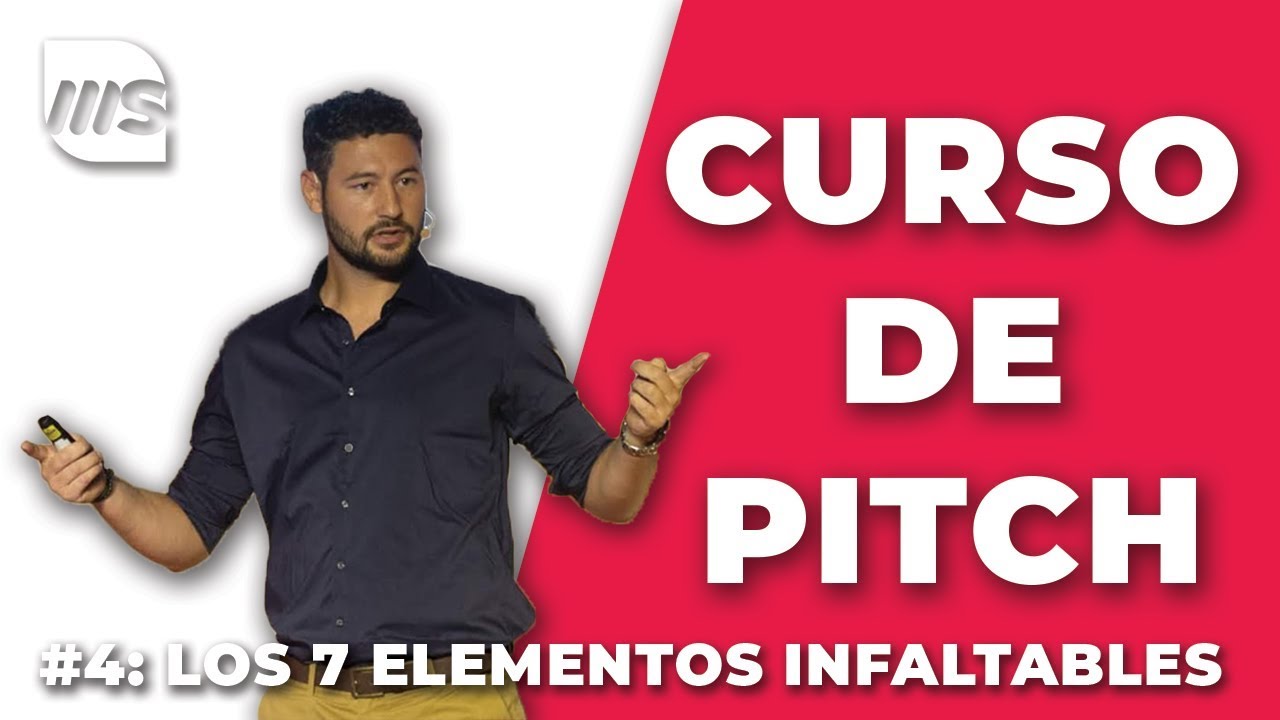 Curso de PITCH - #4 Los 7 elementos que NO pueden faltar en tu pitch ...