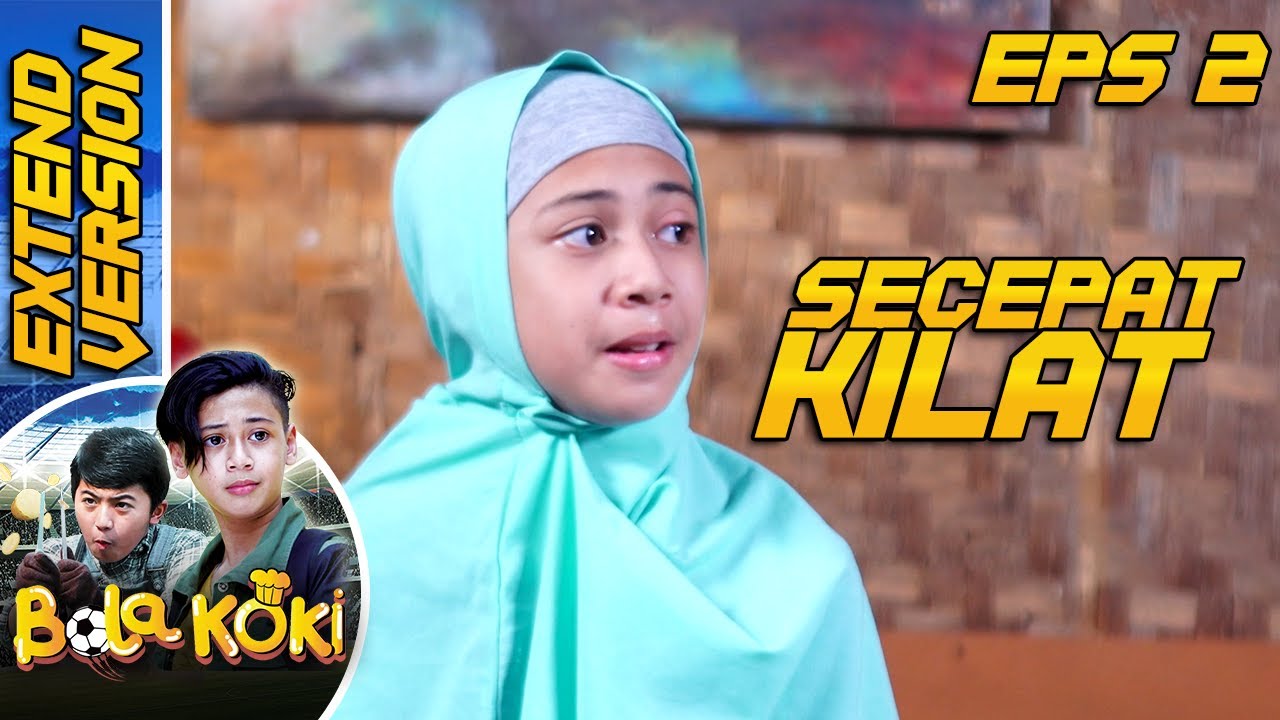 Secepat Kilat Putri Tutupi Rahasia Besar Dari Emaknya - Bola Koki Eps 2 PART 2 - YouTube