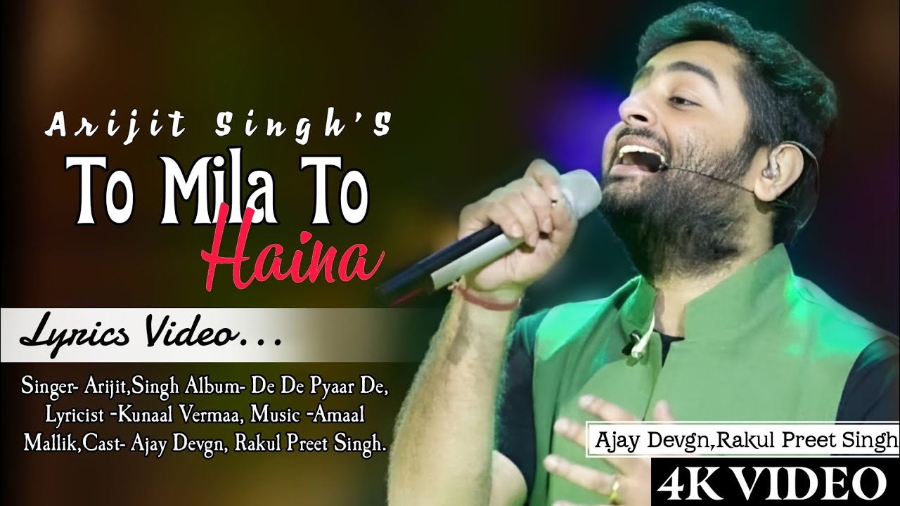 Tu Mila To Haina (Lyrics) | Arijit Singh | De De Pyaar De | Kunaal ...