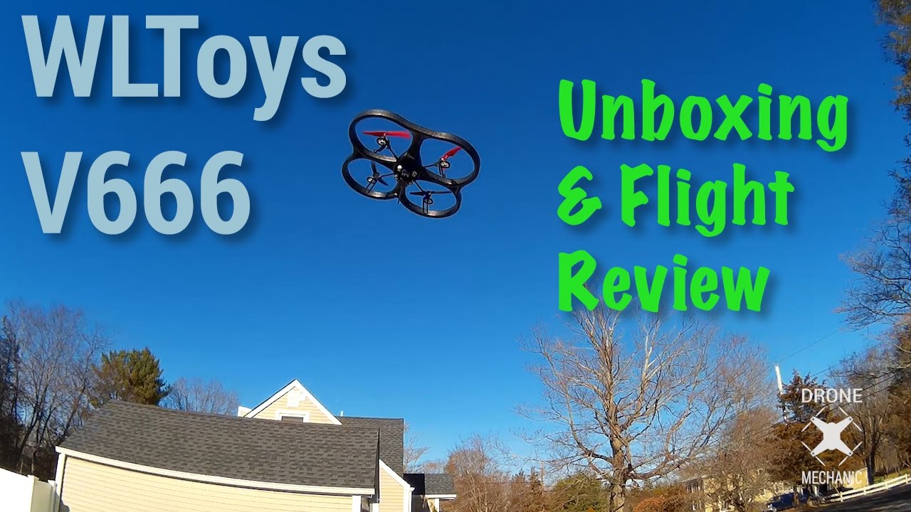 WLToys V666 Quadcopter - Drone Mechanic Unboxing, Flight Test & Review ...