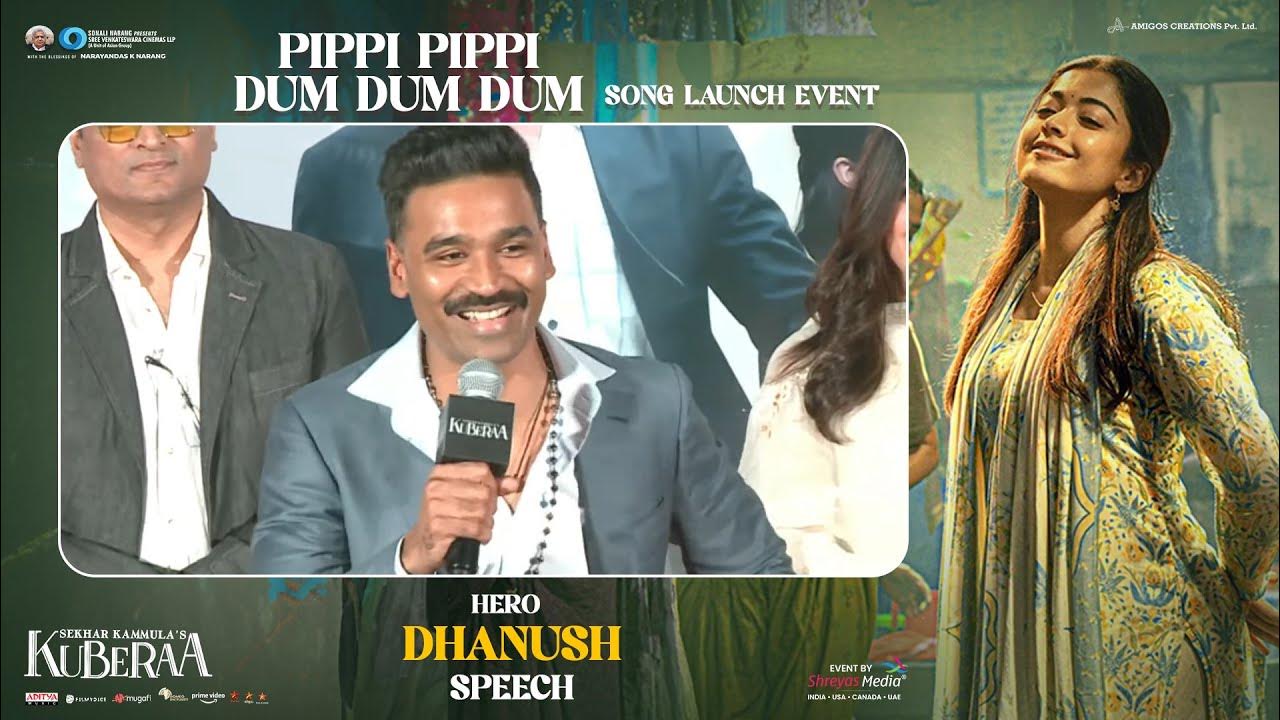 Hero Dhanush Speech @ Pippi Pippi Dum Dum Dum Song Launch Event | Kuberaa - YouTube