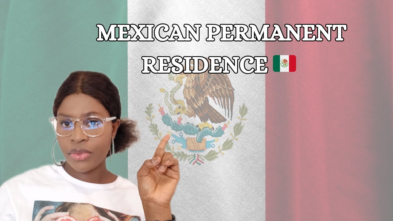 How to easily GET Mexican Permanent Residence - YouTube