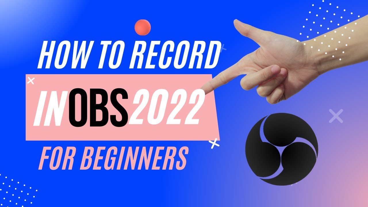 How to record with OBS in 5 minutes (Beginners Guide) - YouTube