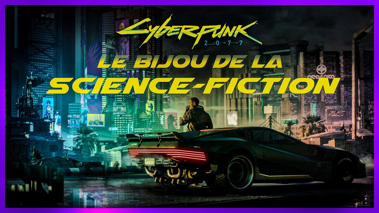 Cyberpunk 2077 - Le bijou de la Science-Fiction - YouTube