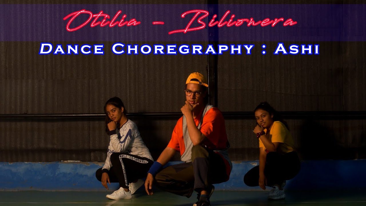 Otilia - Bilionera Dance Choreography - Ashi || Dance Galaxy ...