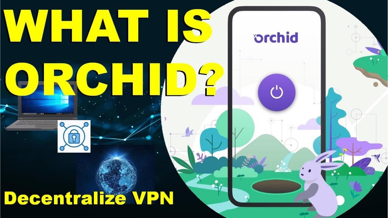 Decentralize VPN! What is ORCHID (OXT)? - YouTube