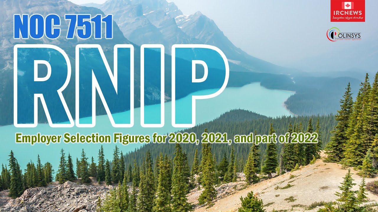NOC 7511 RNIP Employer Selection Figures for 2020, 2021, and part of ...