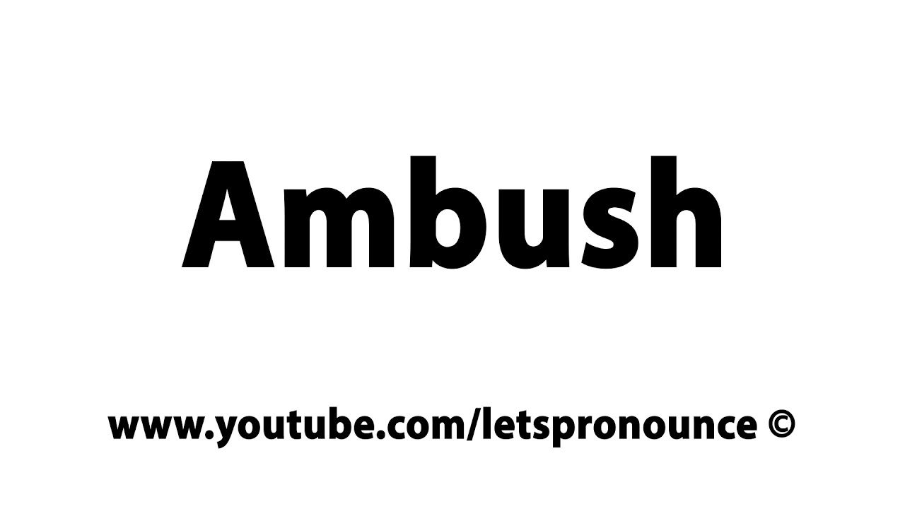 How to Pronounce Ambush - YouTube