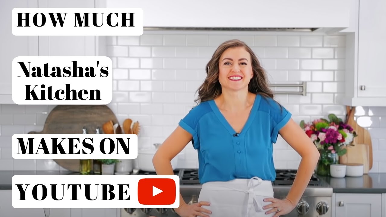 How much Natasha's Kitchen makes on Youtube - YouTube