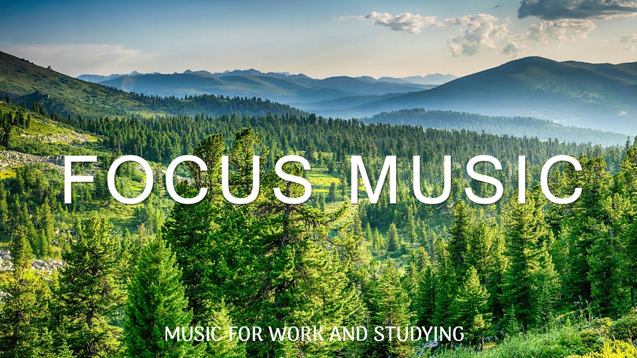 Deep Focus - Focus Music for Work and Studying, Background Music for ...