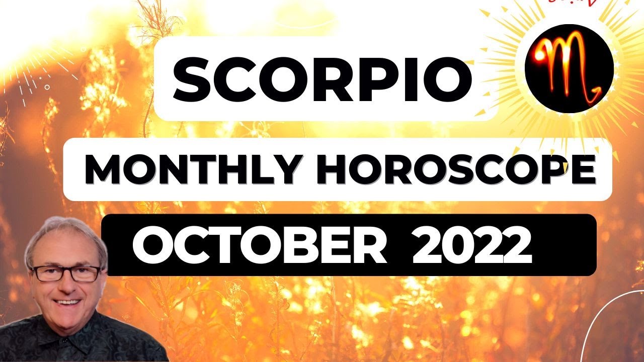 Scorpio October 2022 Monthly Horoscope & Astrology - YouTube