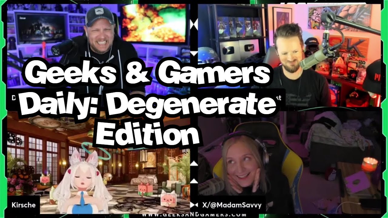 G&G Daily Degenerate Edition - Geeks and Gamers Highlights - YouTube