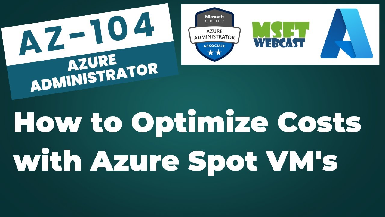 25. How to Optimize Costs with Azure Spot Virtual Machines | Step by ...
