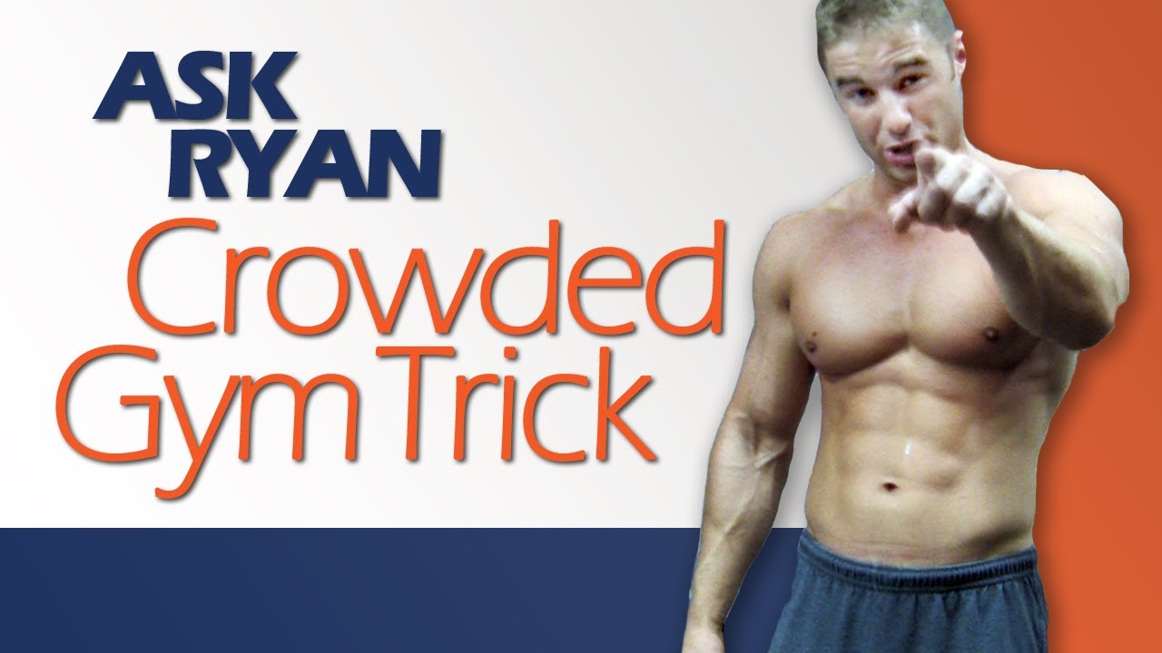 My Crowded Gym Trick, Multiple Muscles or Isolation? Cardio or Weights ...