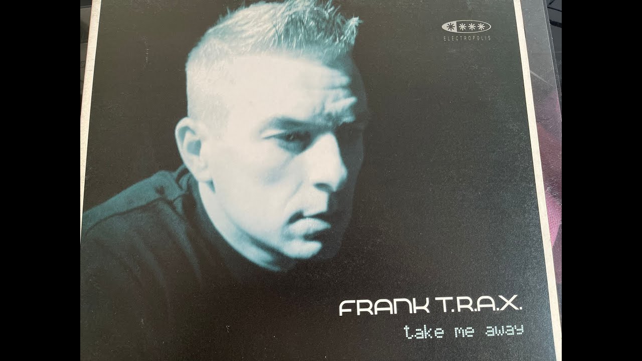 PROGRESSIVE REMEMBER - Frank T.R.A.X. - Take me away (Radio Edit) - YouTube