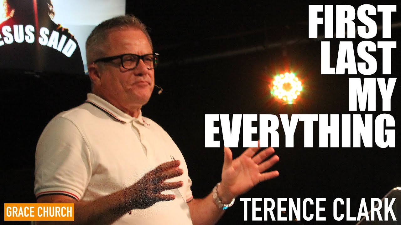 First, Last My Everything - Terence Clark - YouTube
