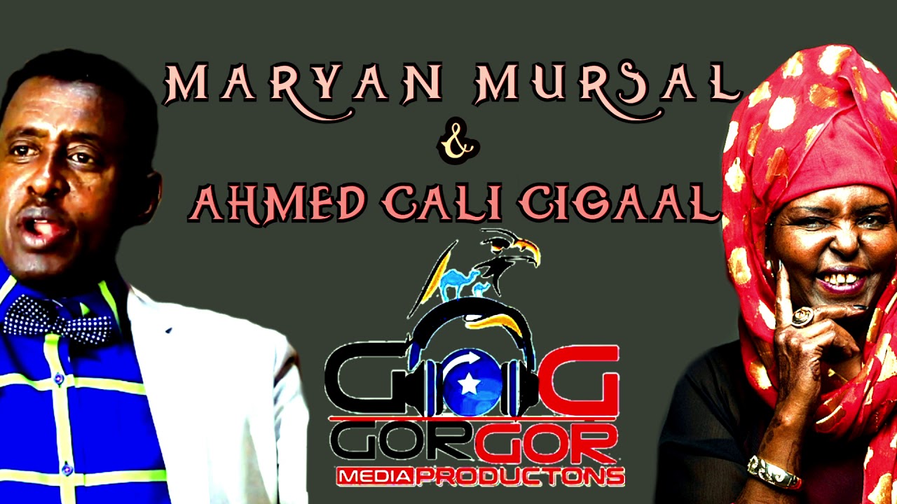 MARYAN MURSAL IYO AHMED CALI CIGAAL QARAAMI MACAAN AH - YouTube