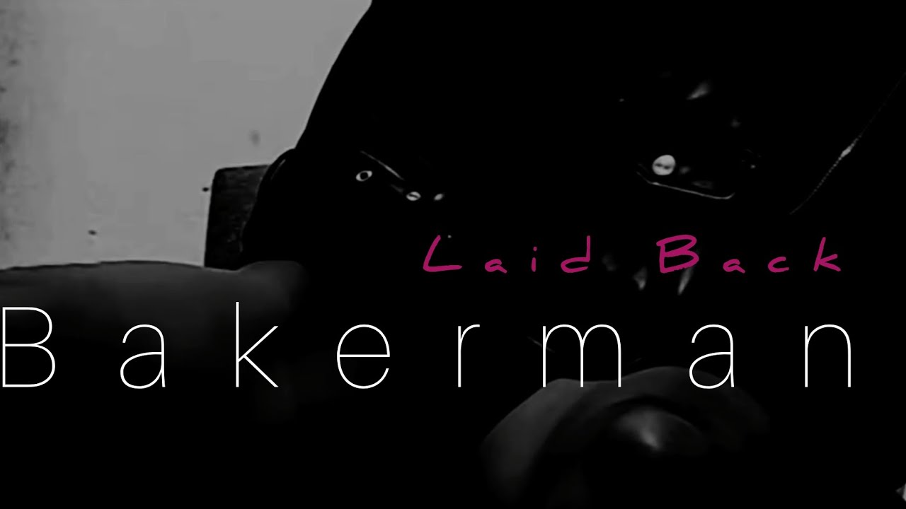 Laid Back - Bakerman - YouTube