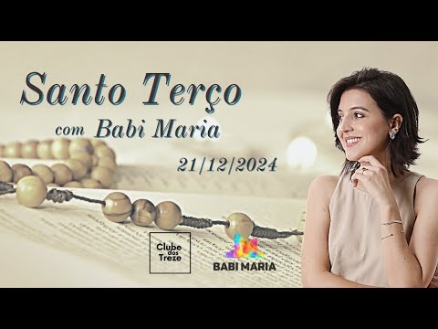 Santo Terço com Babi Maria - Mistérios Gozosos -  21/12/2024  🥰🙏🏻#vamosrezar #NossaSenhora #Terço
