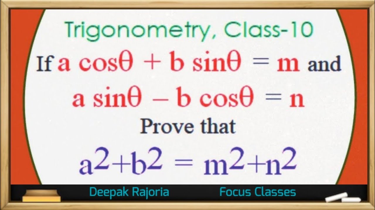 If a cosθ + b sinθ = m and a sinθ – b cosθ = n, prove that a2 + b2 = m2 ...