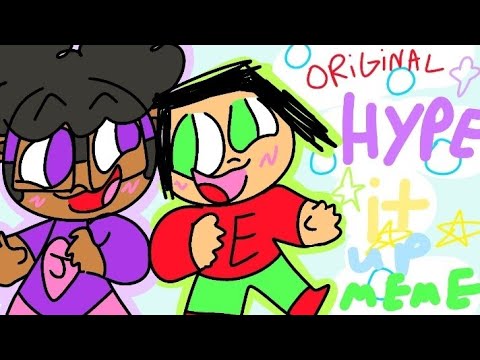 HYPE IT UP ANIMATION MEME 💗ORIGINAL ANIMATION MEME💗 - YouTube