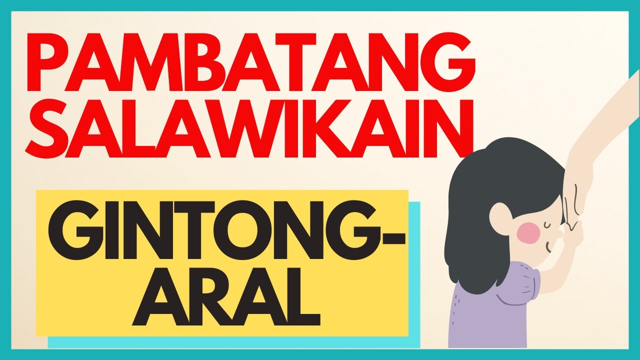 PAMBATANG SALAWIKAIN / KAPUPULUTAN NG GINTONG-ARAL - YouTube