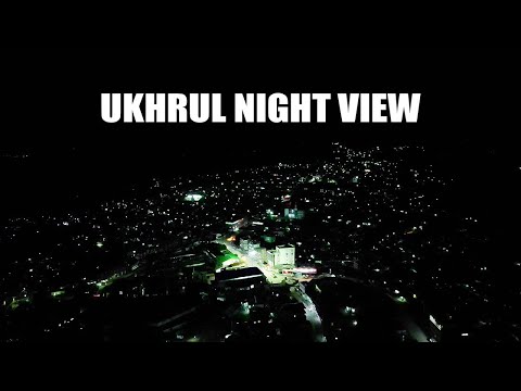 Ukhrul_Night View - YouTube