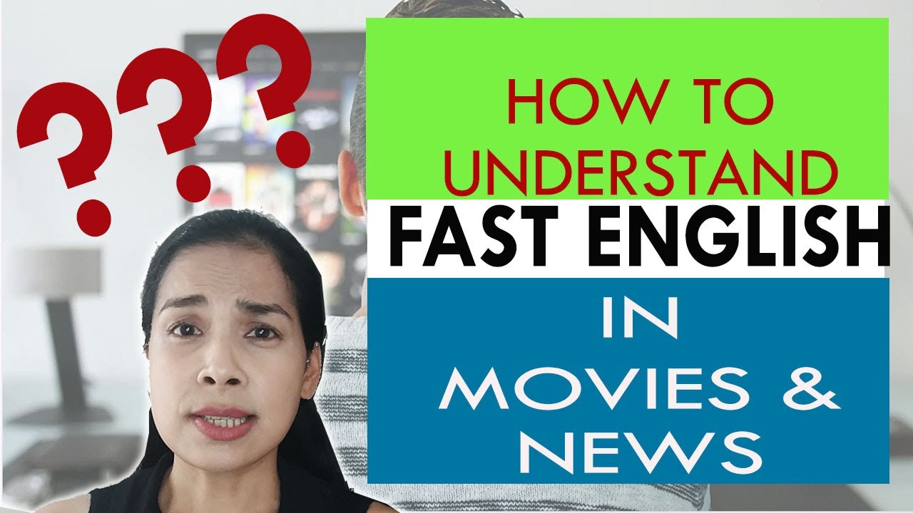 How To Understand Fast English In Movies And News YouTube how-to-understand-fast-english-in-movies-and-news-youtube